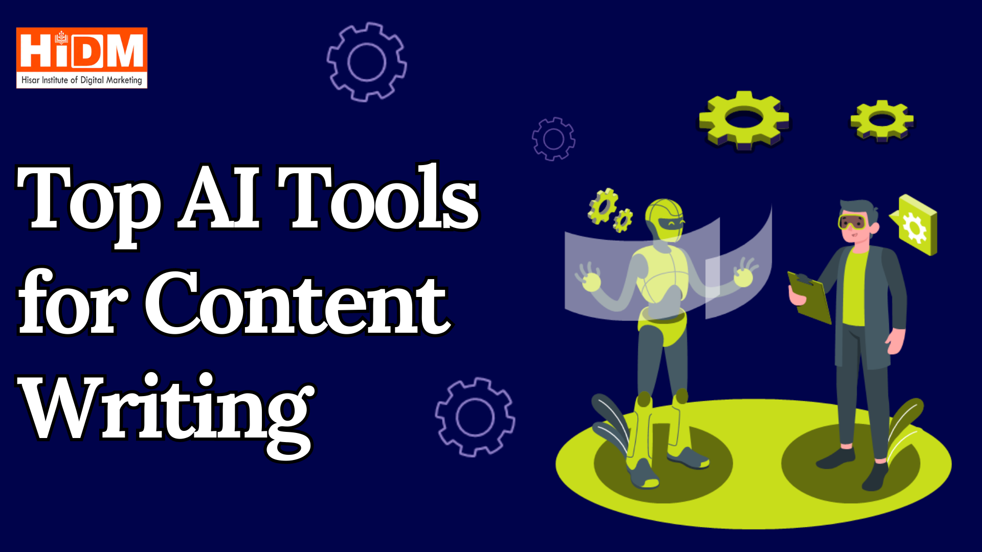 Top AI Tools for Content Writing - HiDM - Hisar Institute of Digital ...