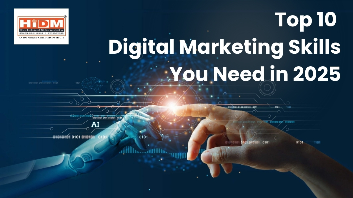 Top 10 Digital Marketing Skills You Need in 2025