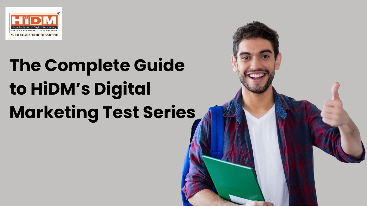The Complete Guide to HiDM’s Digital Marketing Test Series